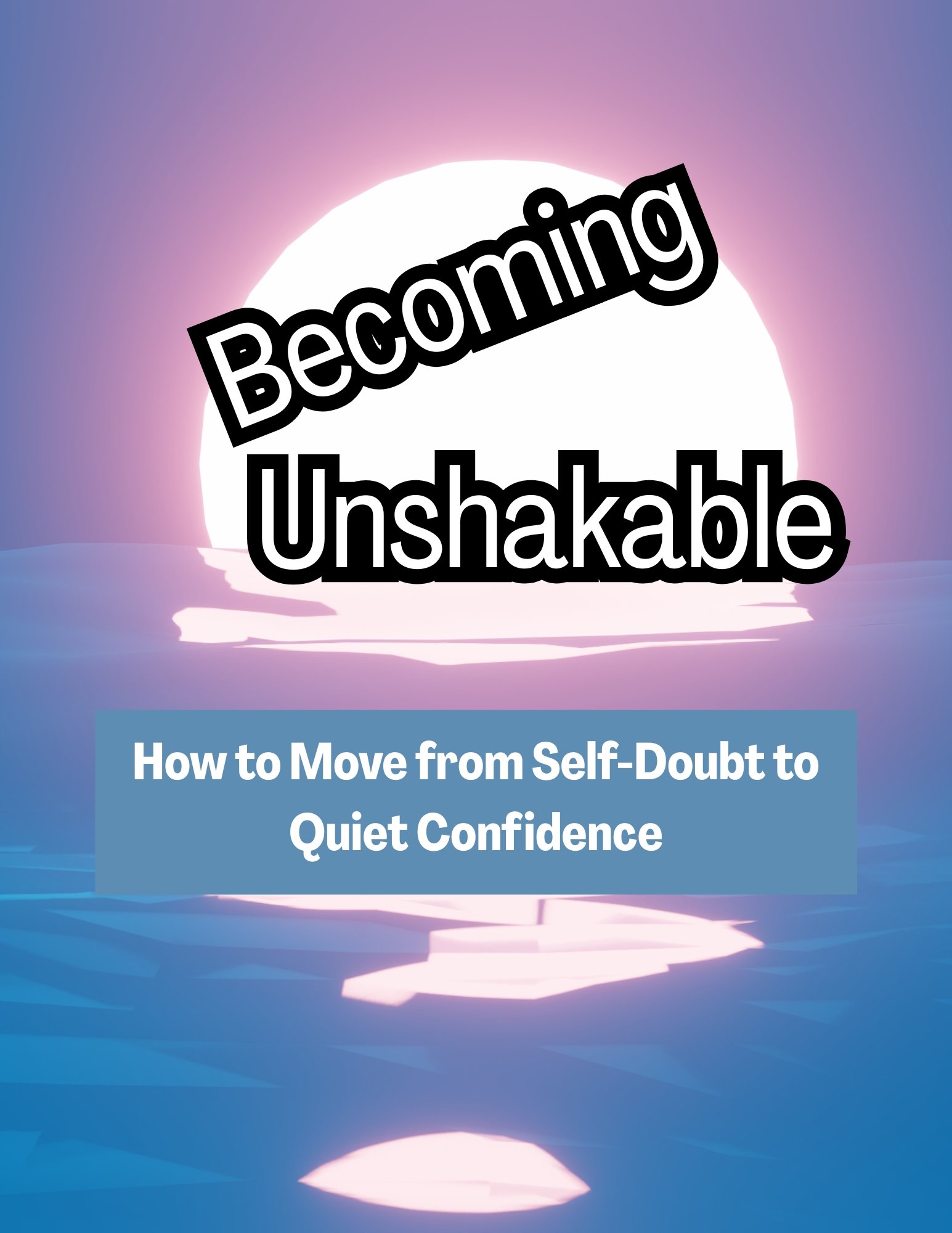 How to Move from Self-Doubt to Quiet Confidence – nolimitslegacy.com